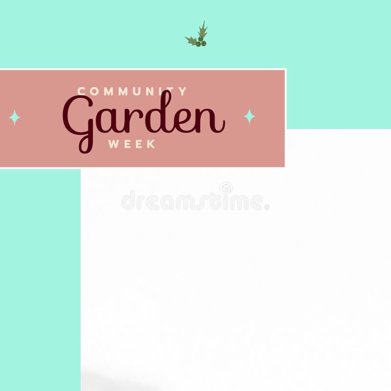 Composition of Community Garden Week Text and Copy Space on White ...