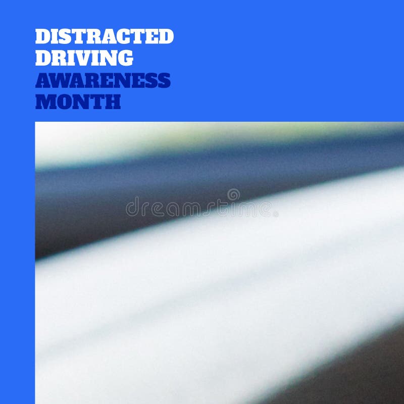 Composition of Distracted Driving Awareness Month Text on Blurred ...
