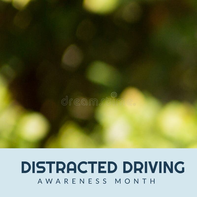 Composition of Distracted Driving Awareness Month Text Over Blurred ...