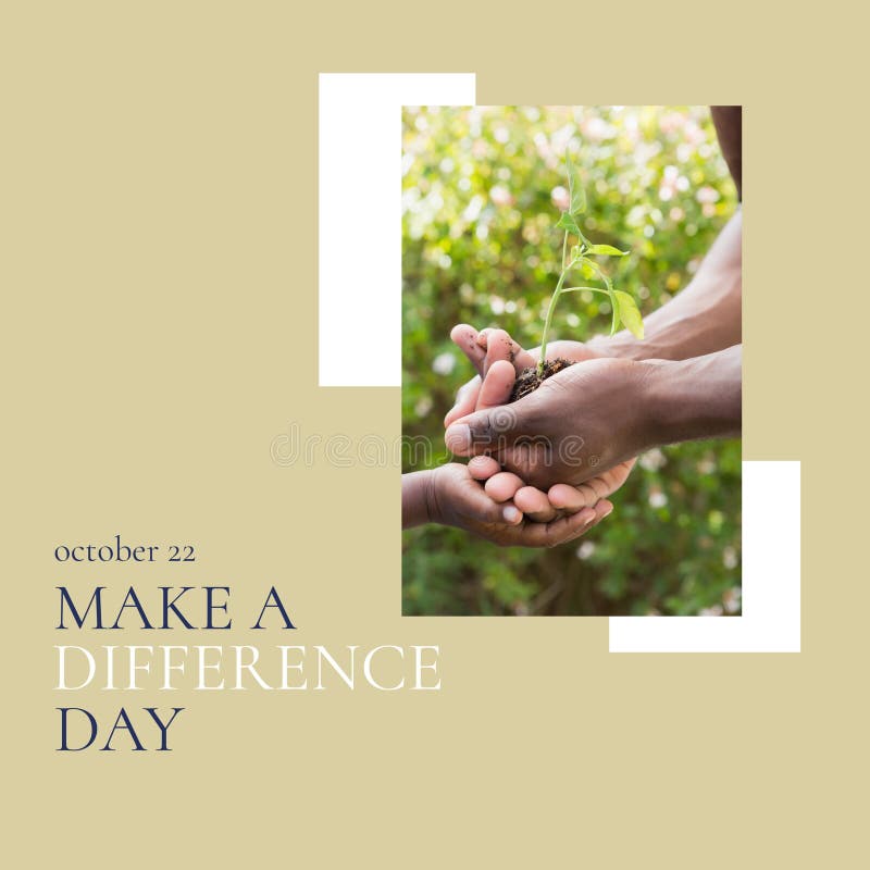 Composition of Make a Difference Day Text Over Holding Hands with Plant ...