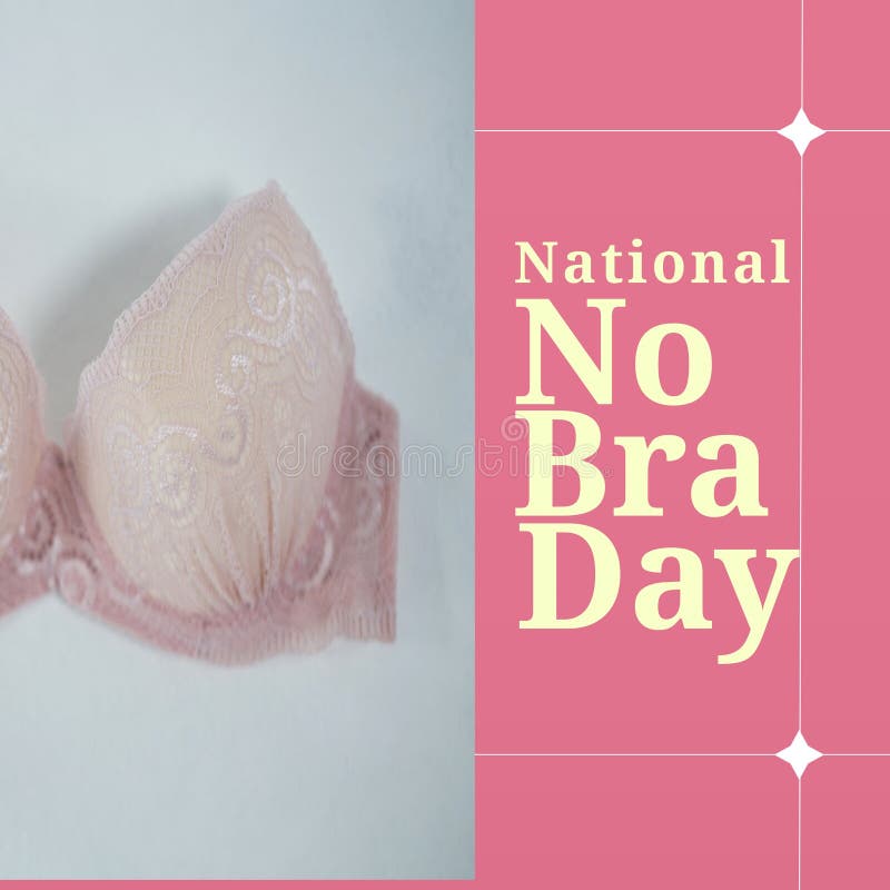 Composition of National No Bra Day Text with Pink Bra on Pink ...