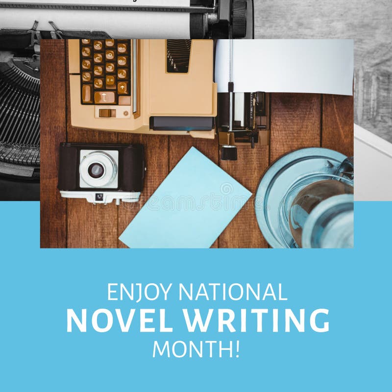 Composition of National Novel Writing Month Text Over Camera and ...