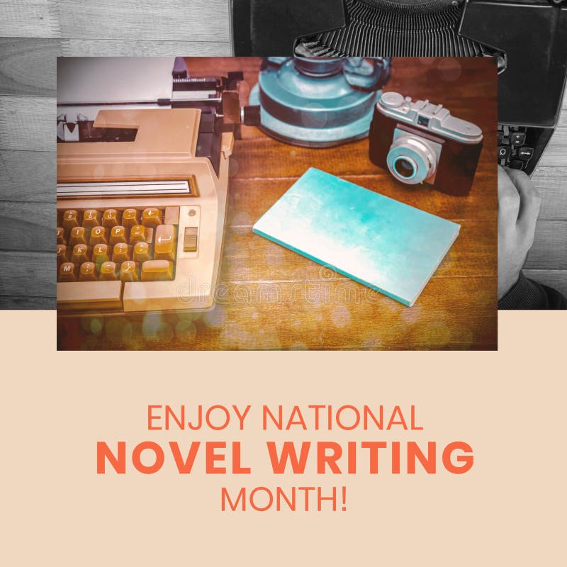 Composition of National Novel Writing Month Text Over Camera and ...