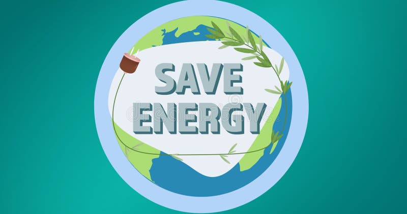 Composition of Save Energy Text and Plant and Plug Logo Over Globe on ...