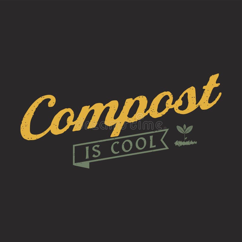 Compost is Cool. Compost Plant T Shirt, Poster Design Stock Vector ...