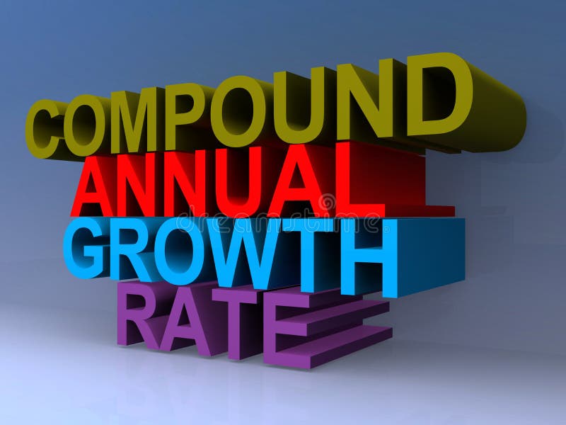 Compound Annual Growth Rate Stock Illustration - Illustration of ...