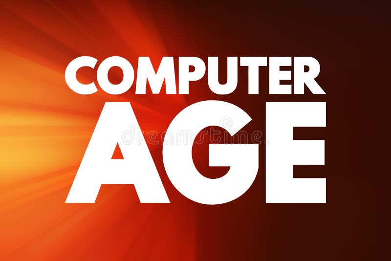 Computer Age - Period in History Characterized by Computer Use and ...