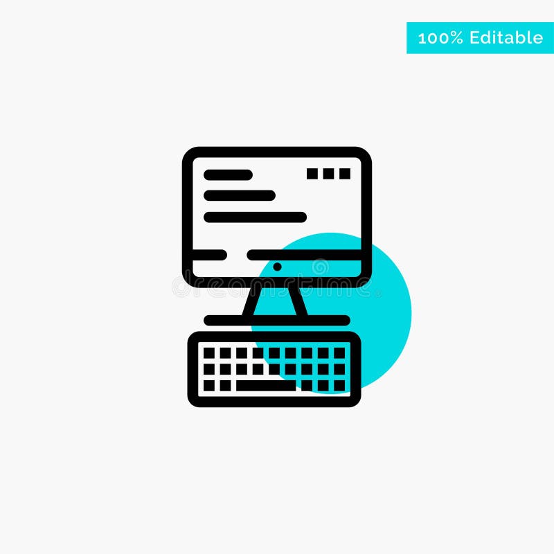 Computer, Keyboard, Monitor, Computing Turquoise Highlight Circle Point Vector Icon Stock Vector ...