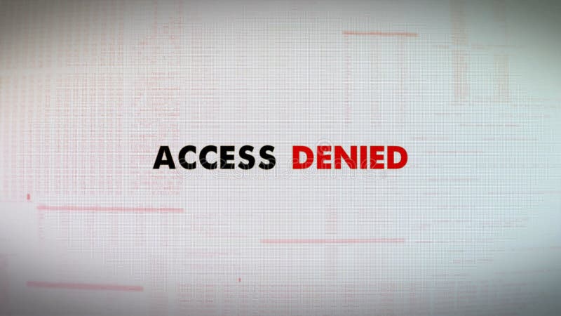 Computer Screen Access Denied. Connection Stock Image - Image of entry ...