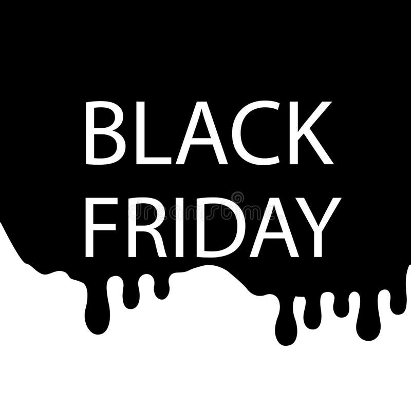 Concept Black Friday with Dripping Liquid. Vector Illustration Stock ...