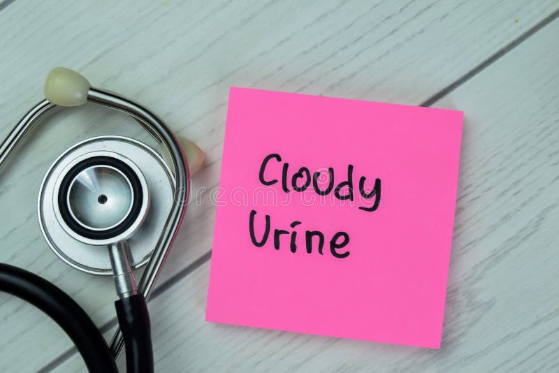 Concept of Cloudy Urine Write on Sticky Notes with Stethoscope Isolated ...