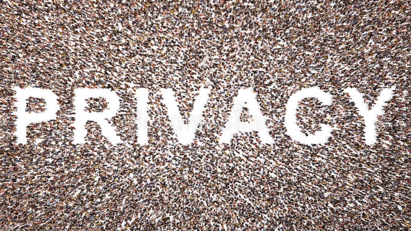 Large Community of People Forming the the Word PRIVACY. 3d Illustration ... Large Community of People Forming the the Word PRIVACY. 3d Illustration ...