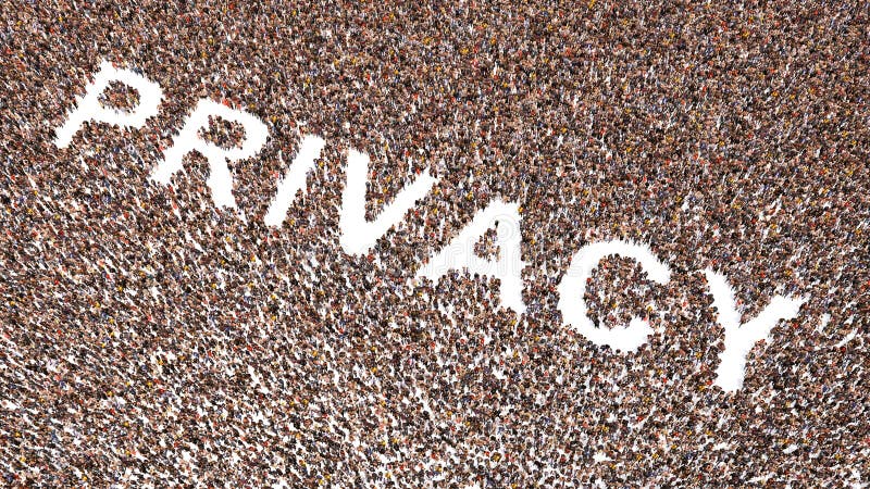 Large Community of People Forming the the Word PRIVACY. 3d Illustration ... Large Community of People Forming the the Word PRIVACY. 3d Illustration ...