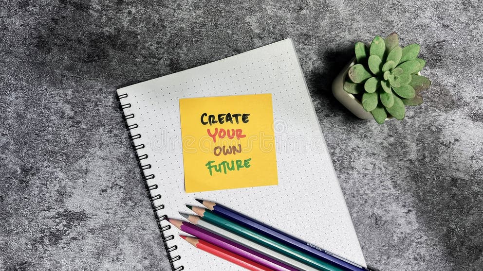 Concept of Create Your Own Future Write on Sticky Notes Isolated on ...