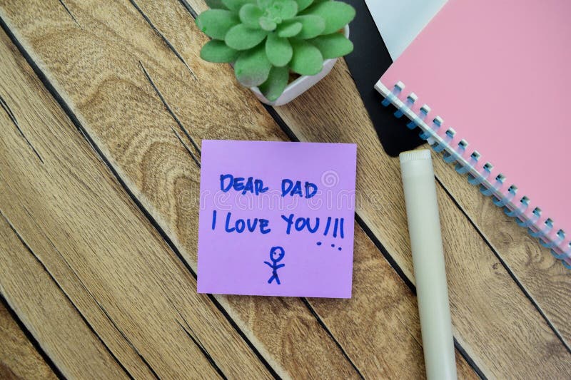 Concept of Dear Dad I Love You Write on Sticky Notes Isolated on Wooden ...