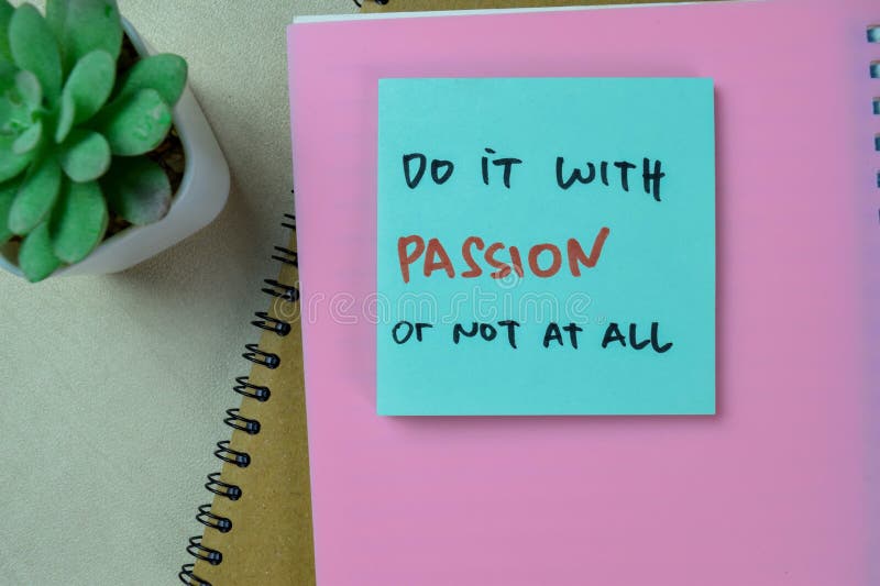 Concept of Do it with Passion or Not at All Write on Sticky Notes ...