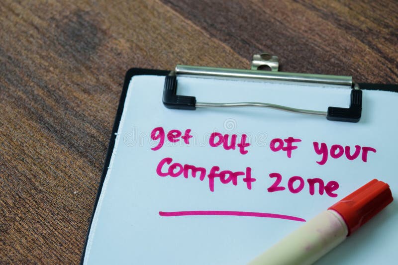 Concept of Get Out of Your Comfort Zone Write on Paperwork Isolated on ...