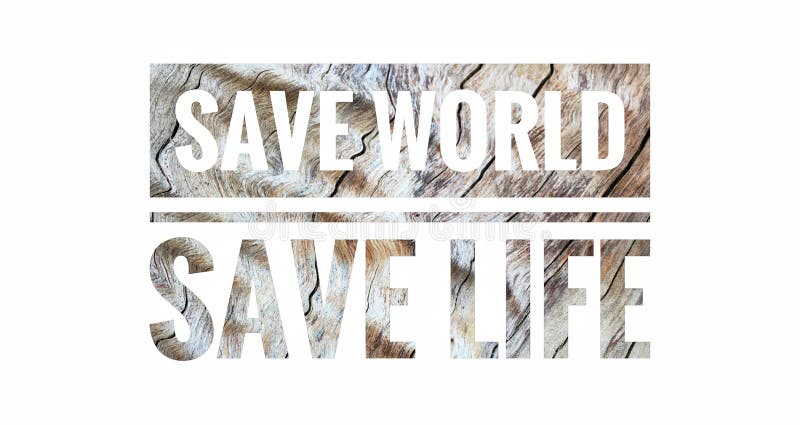 Save world save life stock photo. Image of life, concept - 170035354
