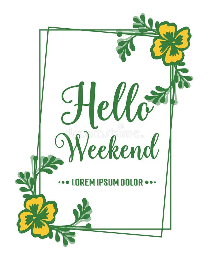 Concept Handwritten Poster Hello Weekend, with Creative Yellow Flower ...