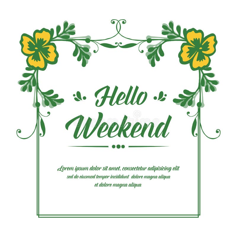Concept Handwritten Poster Hello Weekend, with Creative Yellow Flower ...