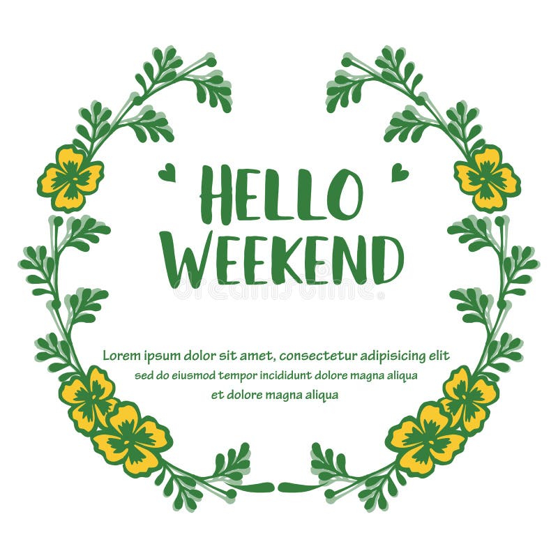 Concept Handwritten Poster Hello Weekend, with Creative Yellow Flower ...