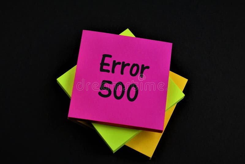 An Concept Image of a Error 500 Note Stock Photo - Image of copy, coins ...