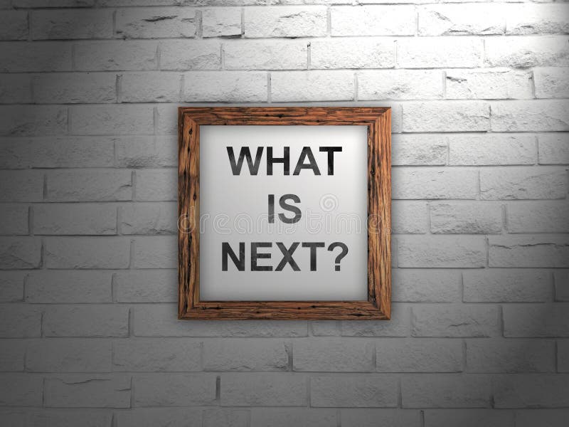 Concept Image of a Paper with the Phrase What is Next on it. Crisis ...