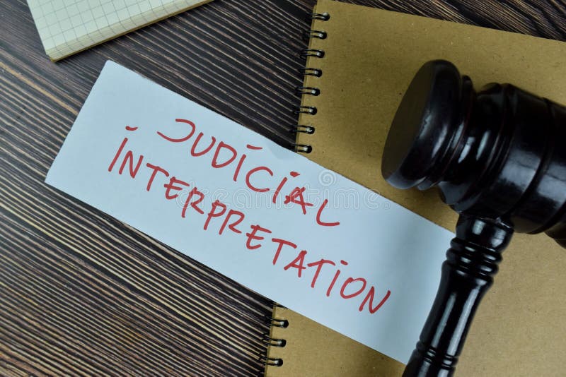 Concept of Judicial Interpretation Write on Sticky Notes with Gavel ...