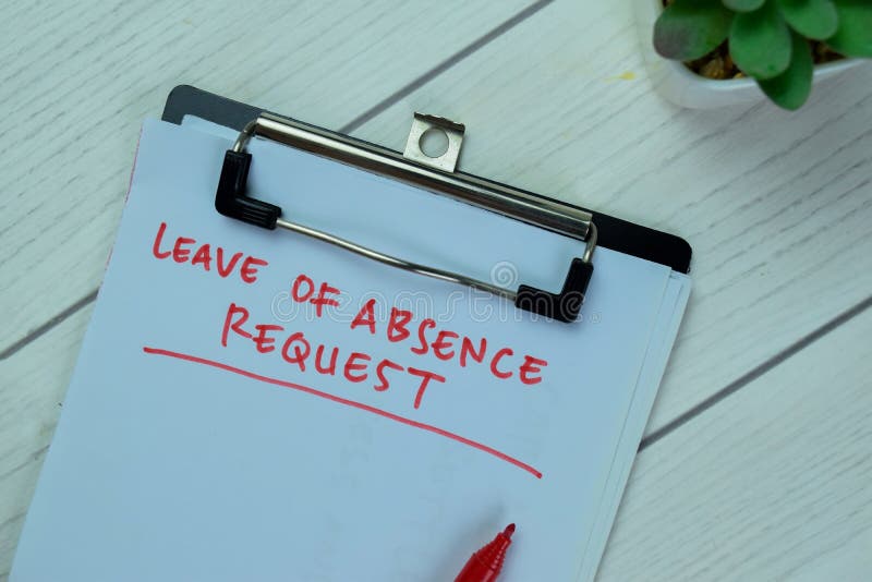 Concept of Leave of Absence Request Write on Paperwork Isolated on ...