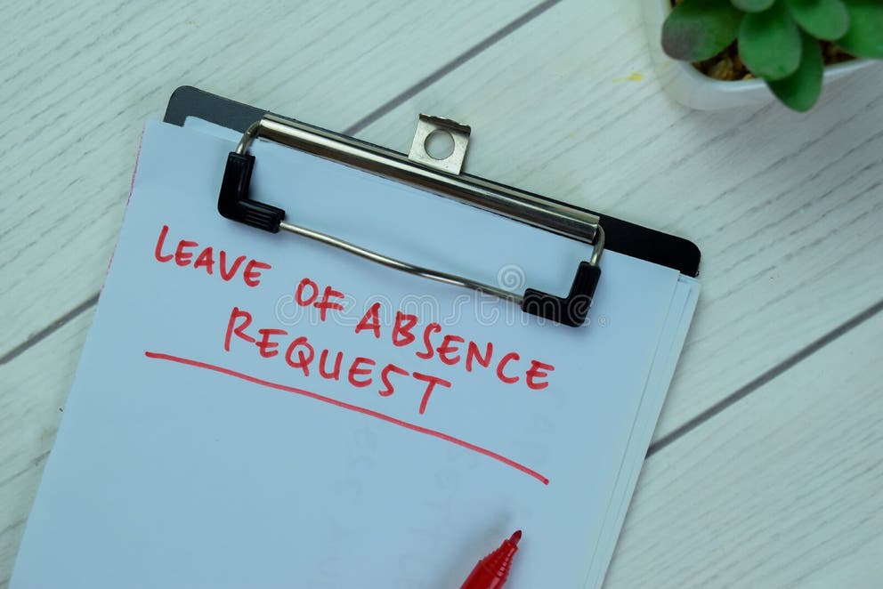 Concept of Leave of Absence Request Write on Paperwork Isolated on ...