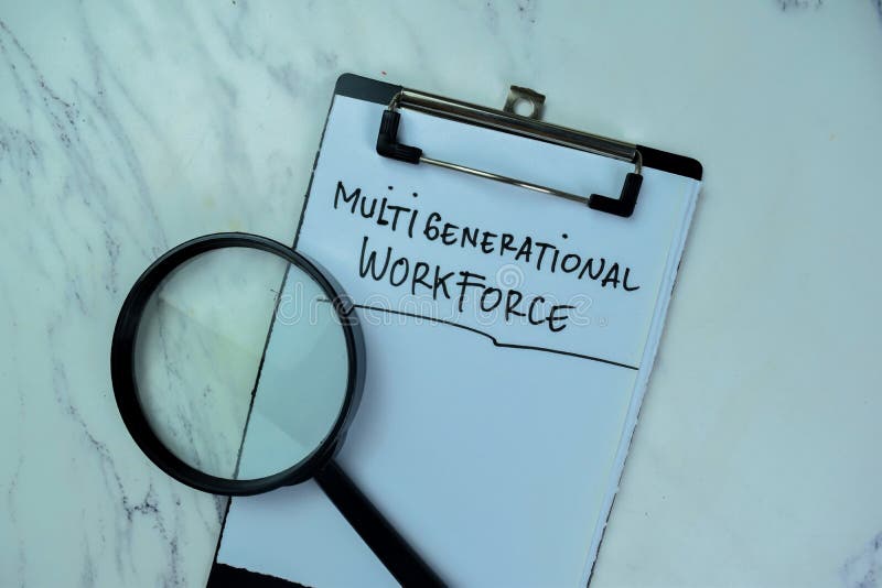 Concept of Multigenerational Workforce Write on Paperwork with ... Concept of Multigenerational Workforce Write on Paperwork with ...