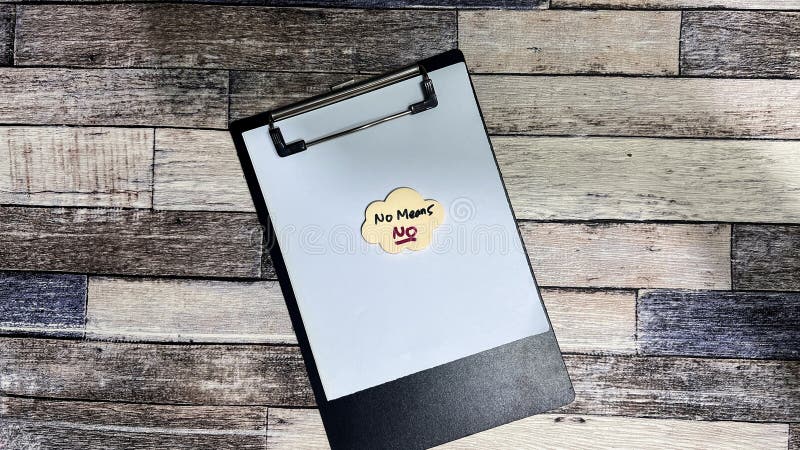 Concept of No Means, No Write on Sticky Notes Isolated on Wooden Table ...