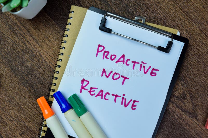 Concept of Proactive Not Reactive Write on Paperwork Isolated on Wooden ...