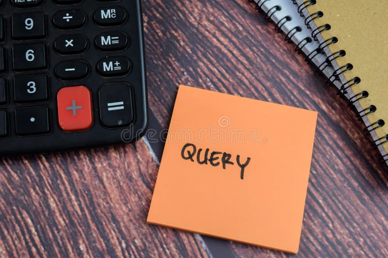 Concept of Query Write on Sticky Notes Isolated on Wooden Table Stock ... Concept of Query Write on Sticky Notes Isolated on Wooden Table Stock ...
