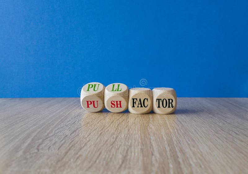 Concept Red Word Pull Factor and Push Factor on Wooden Cubes. Beautiful ...