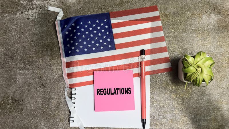 Concept of Regulations Write on Sticky Notes and Flag of the United ...