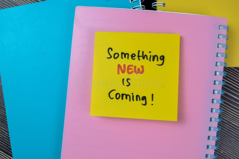 Concept of Something New is Coming! Write on Sticky Notes Isolated on ...