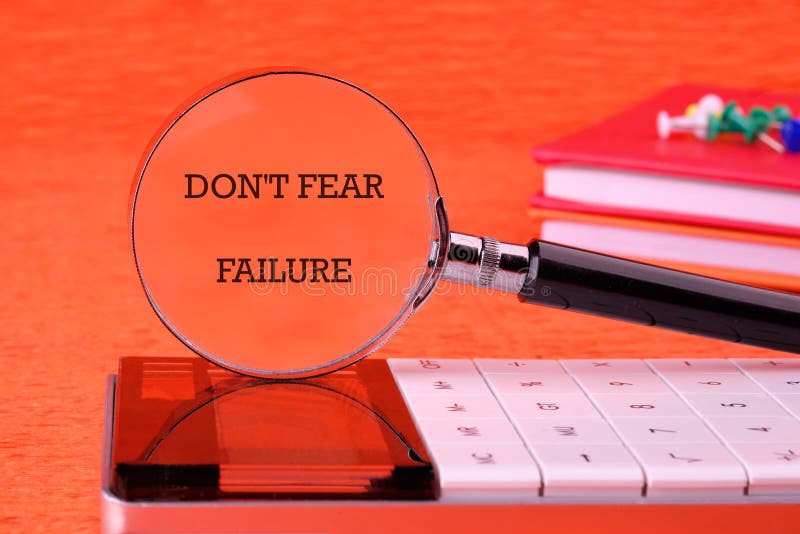Concept Text DO NOT FEAR FAILURE Focused through a Magnifying Glass on ...
