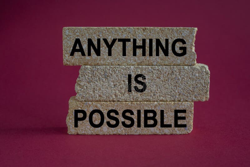 Concept Words Anything is Possible on Beautiful Brick Blocks. Beautiful ...