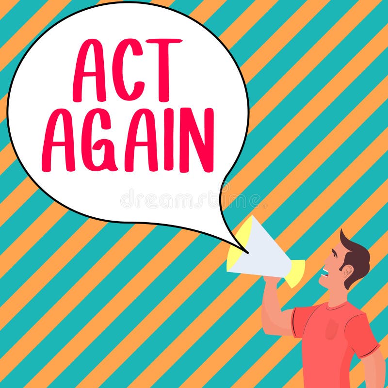 Conceptual Caption Act Again. Business Concept Do Something for a ... Conceptual Caption Act Again. Business Concept Do Something for a ...