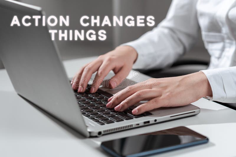 Conceptual Display Action Changes Things. Business Concept Doing ...