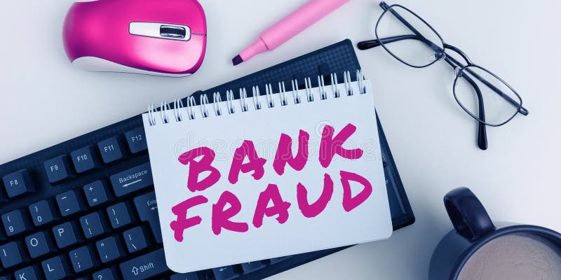 Sign Displaying Bank Fraud. Business Showcase Intentional Perversion of ... Sign Displaying Bank Fraud. Business Showcase Intentional Perversion of ...