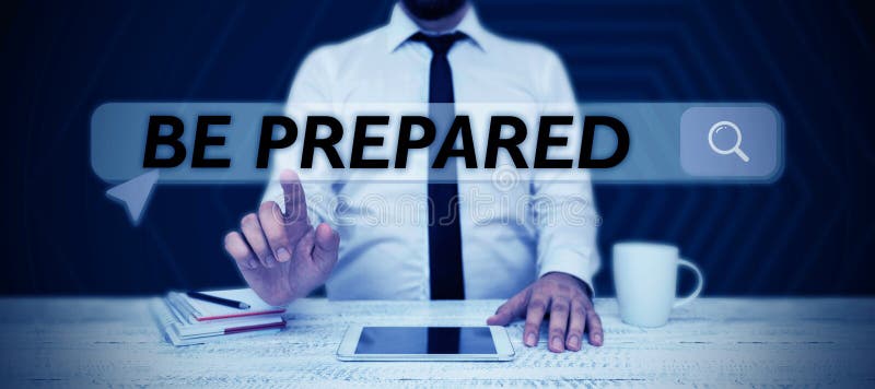 Conceptual Caption Be Prepared. Business Idea Make Something Ready for ... Conceptual Caption Be Prepared. Business Idea Make Something Ready for ...