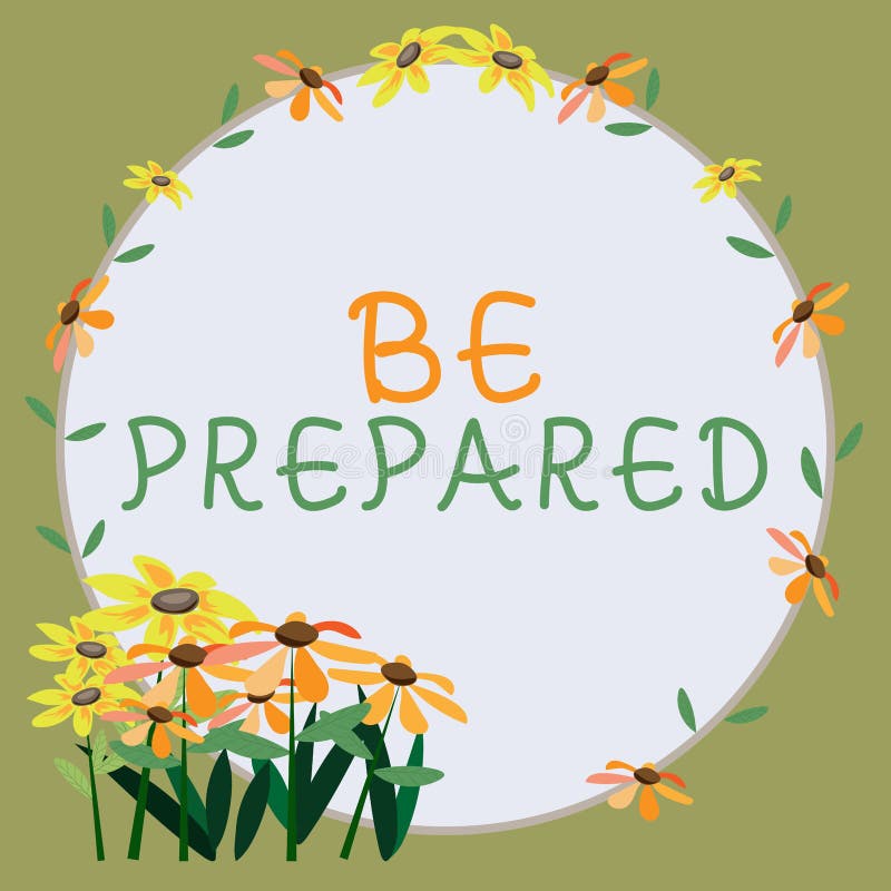 Handwriting Text Be Prepared. Concept Meaning Make Something Ready for ...
