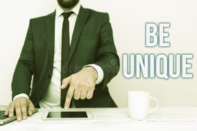 Text Sign Showing Be Unique. Word for Being the only One of Its Kind ...