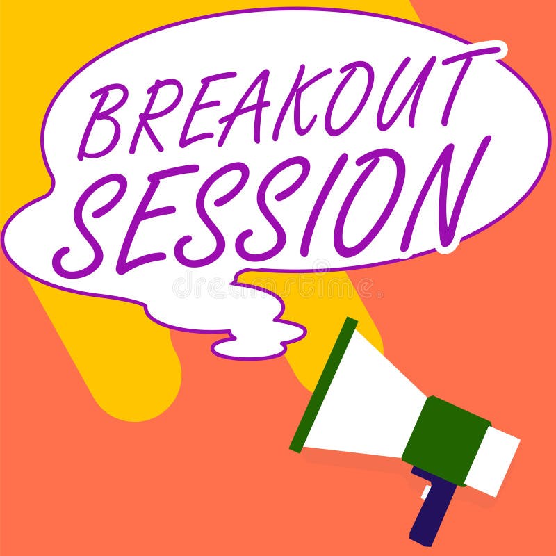Inspiration Showing Sign Breakout Session. Business Concept Workshop ...