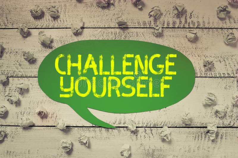 Hand Writing Sign Challenge Yourself. Conceptual Photo Setting Higher ...