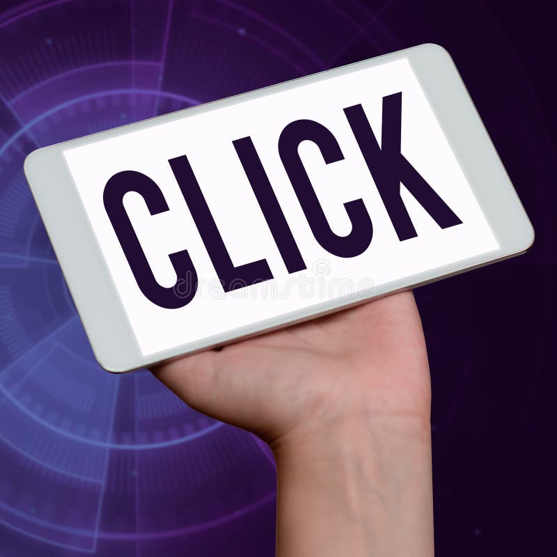 Sign Displaying Click. Business Showcase Act of Pressing a Button on a ...