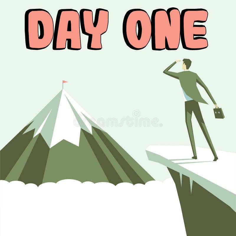 Conceptual Caption Day One. Business Concept Start Moment First Step ...