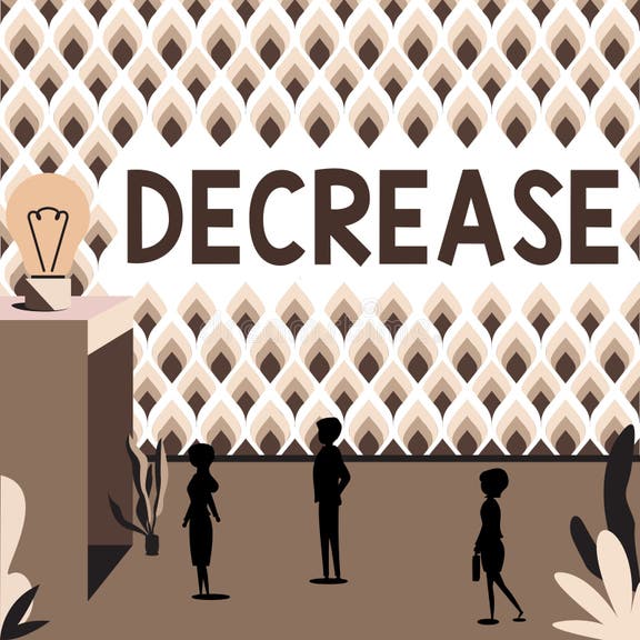 Text Showing Inspiration Decrease. Business Idea Make or Become Smaller or Fewer in Size Amount ...
